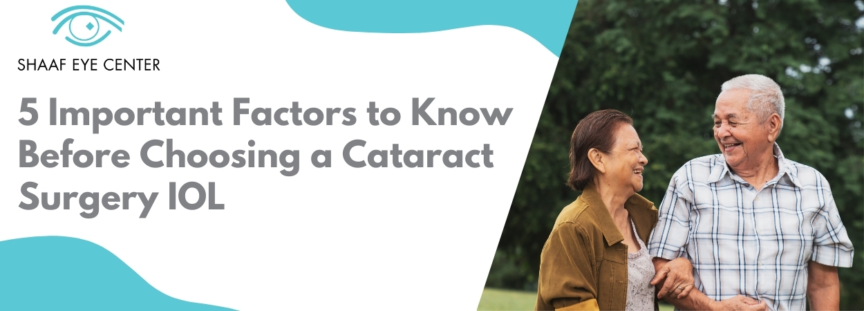 5 Important Factors to Know in Choosing a Cataract Surgery IOL